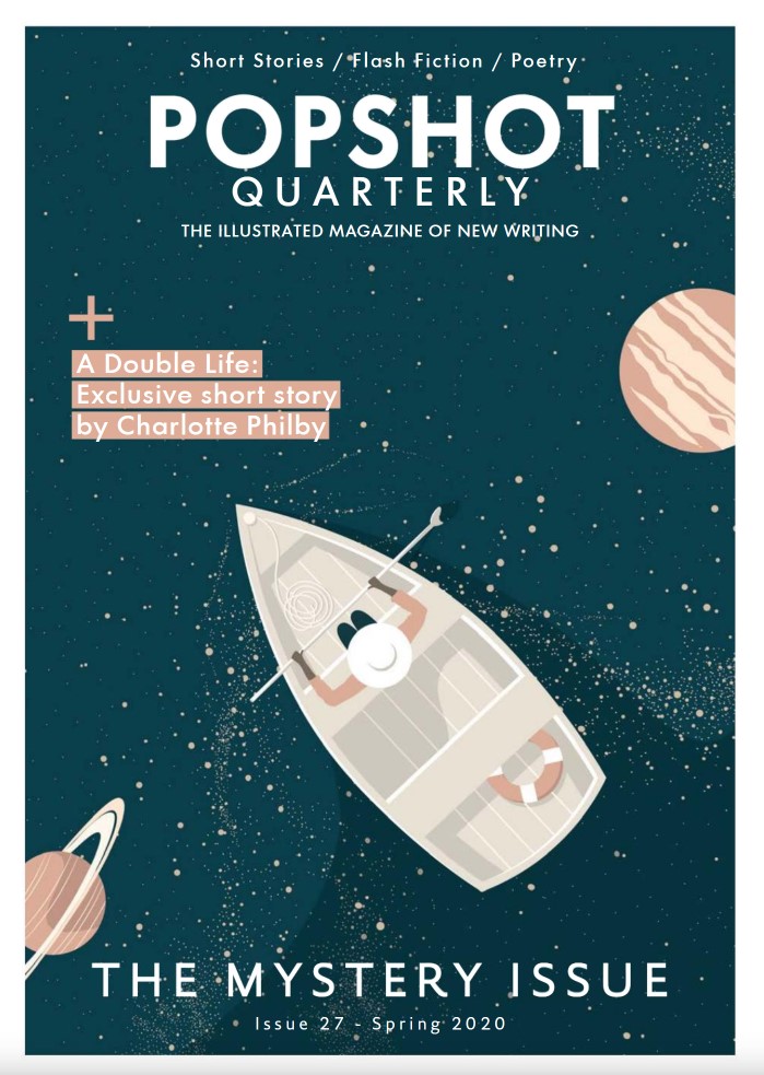 Popshot Quarterly Magazine, Issue 27, Spring 2020: The Mystery Issue by ...