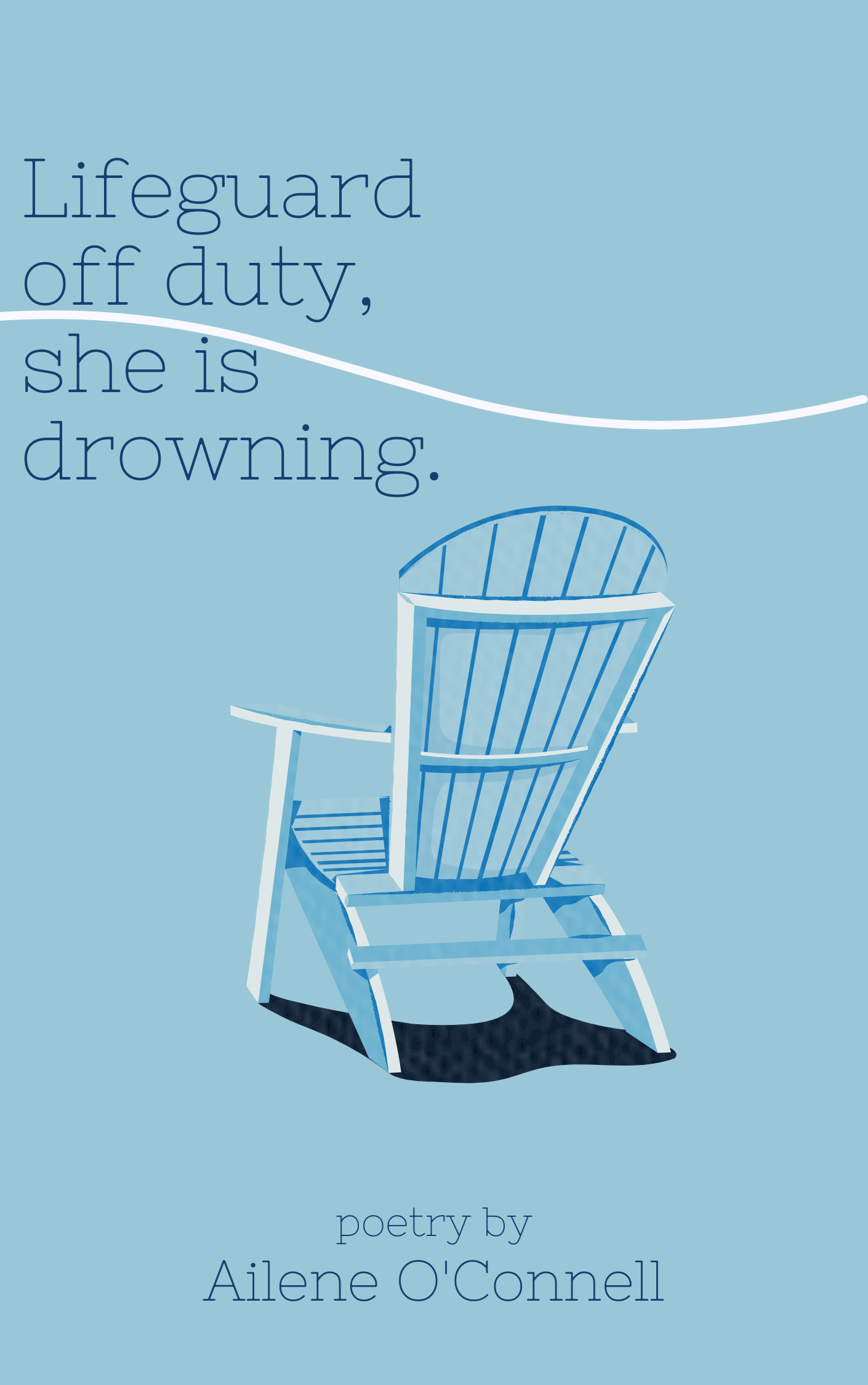 Lifeguard Off Duty, She is Drowning. : A collection of poems by Ailene ...
