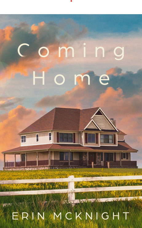Coming Home by Erin McKnight | Goodreads
