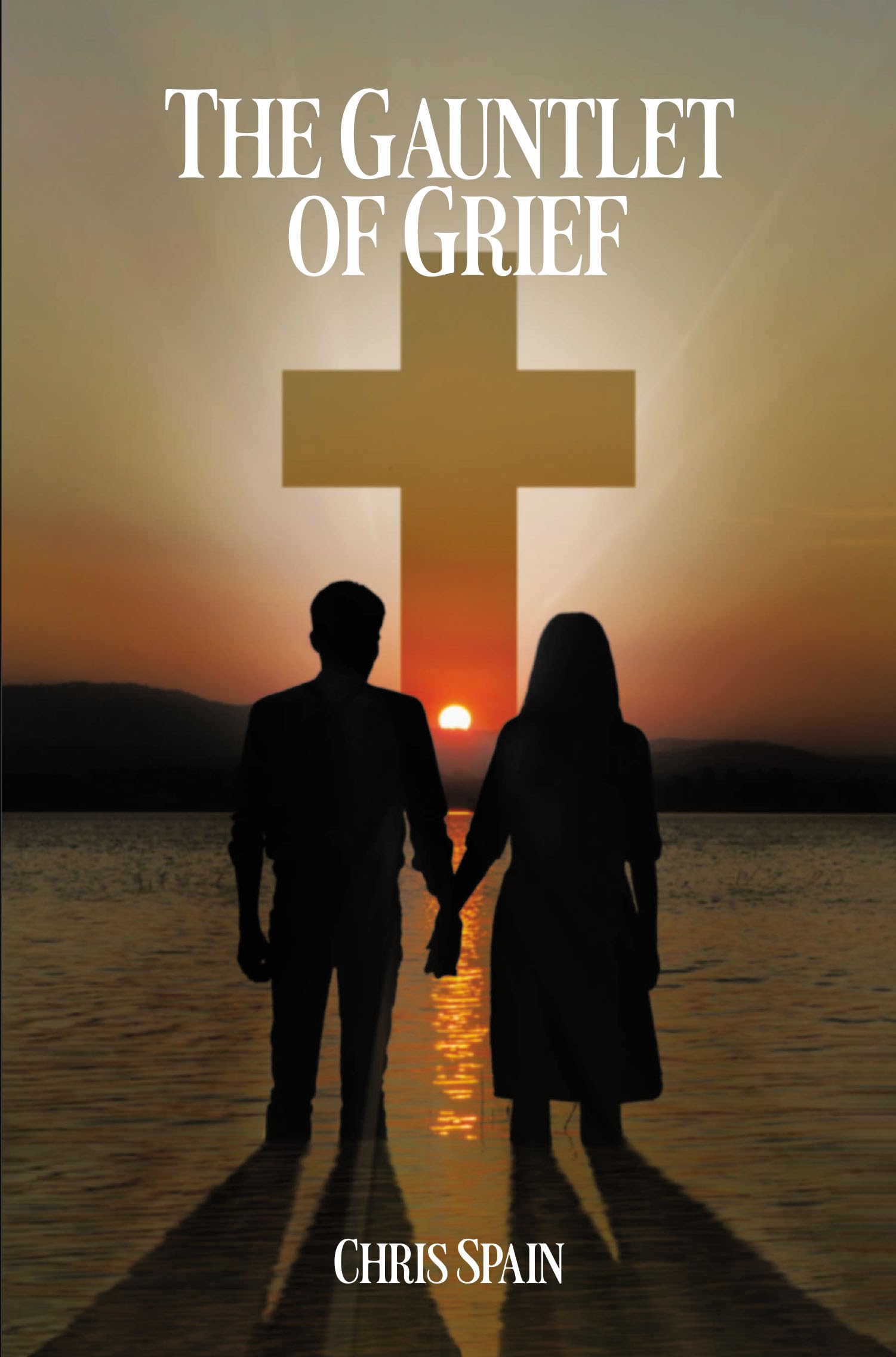 The Gauntlet of Grief by Chris Spain | Goodreads