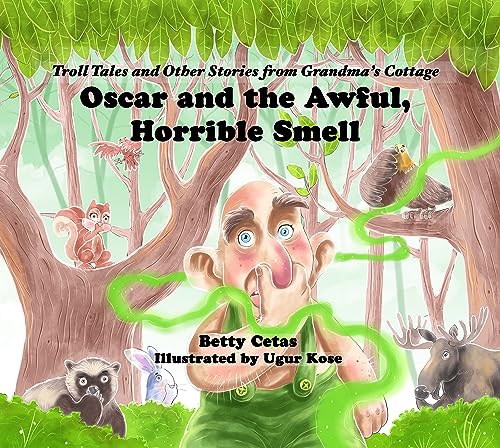Oscar and the Awful, Horrible Smell by Betty Cetas | Goodreads
