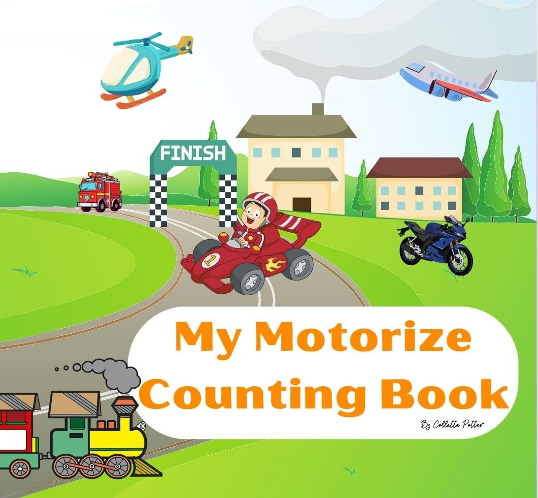 My Motorized Counting Book!: Kids Counting Book 1-6 by Collette Potter ...