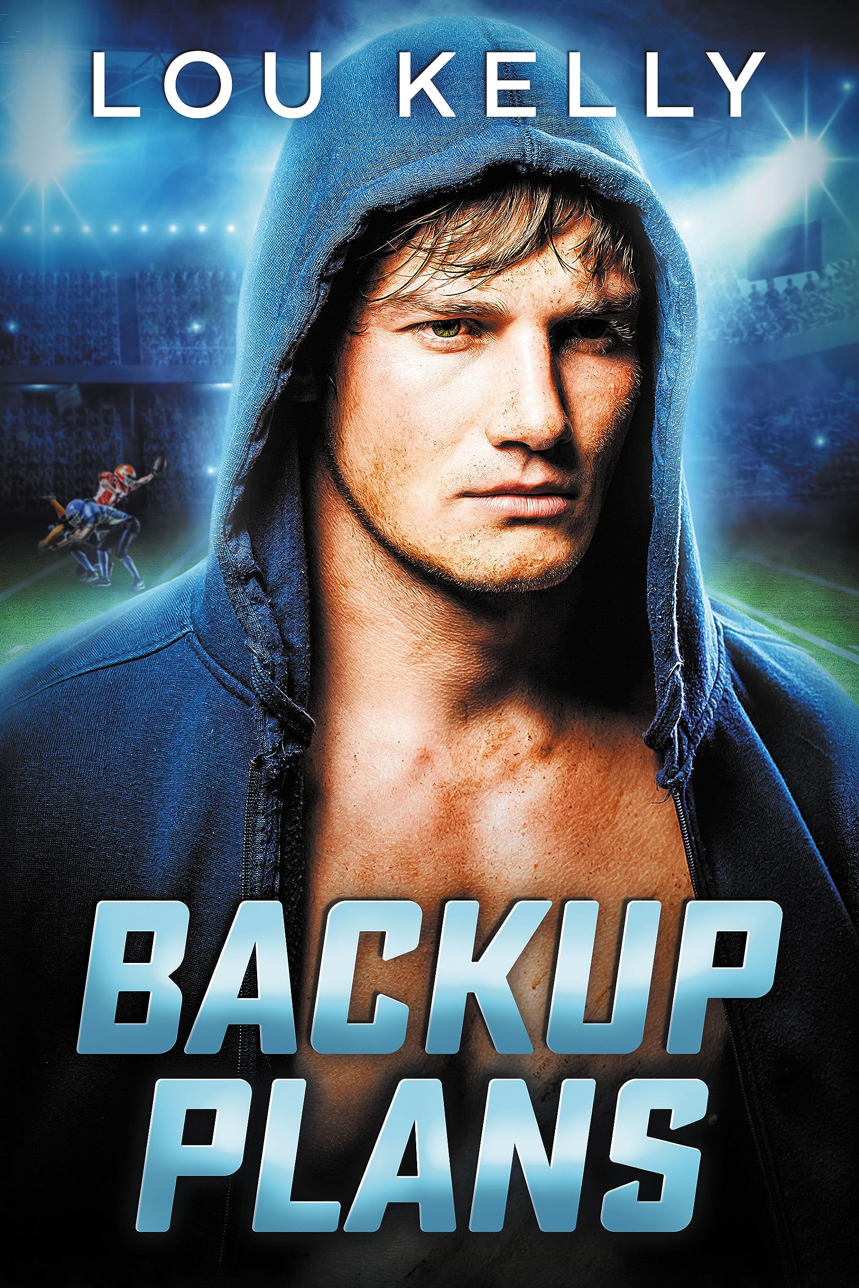 Backup Plans: An MM Hurt/Comfort Sports Romance by Lou Kelly | Goodreads
