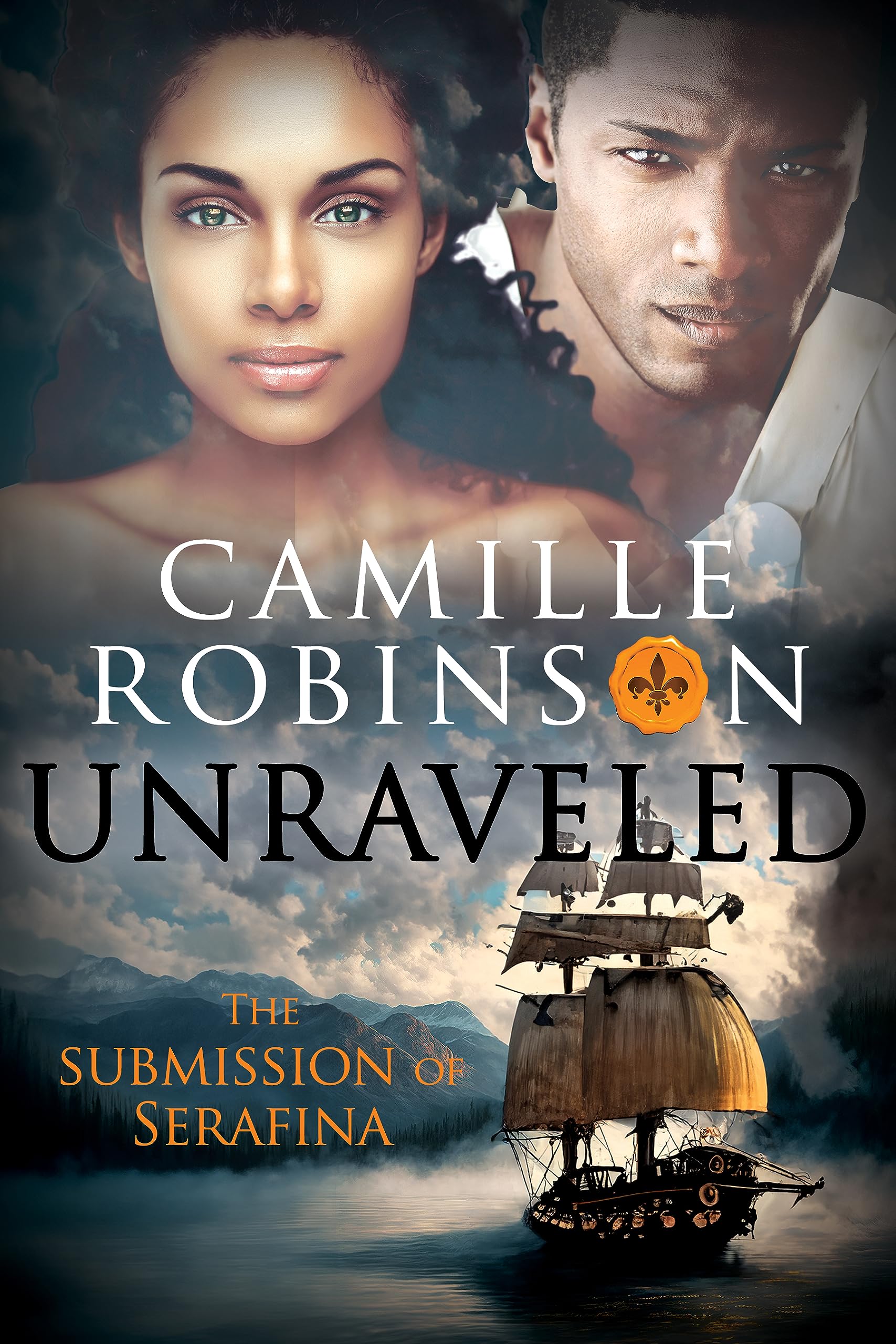 UNRAVELED: The Submission of Serafina by Camille Robinson | Goodreads