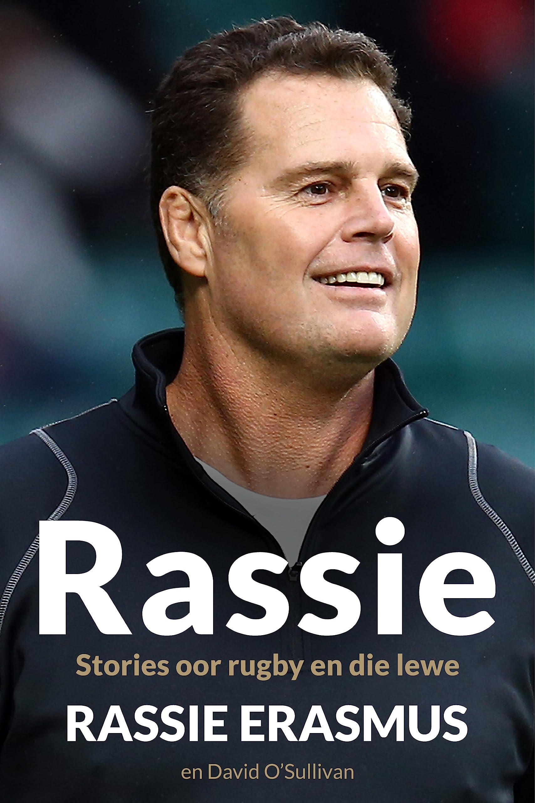 Rassie: Stories oor rugby en die lewe by Rassie Erasmus | Goodreads