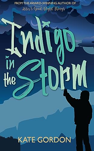 Indigo in the Storm (Aster's Good, Right Things) by Kate Gordon | Goodreads
