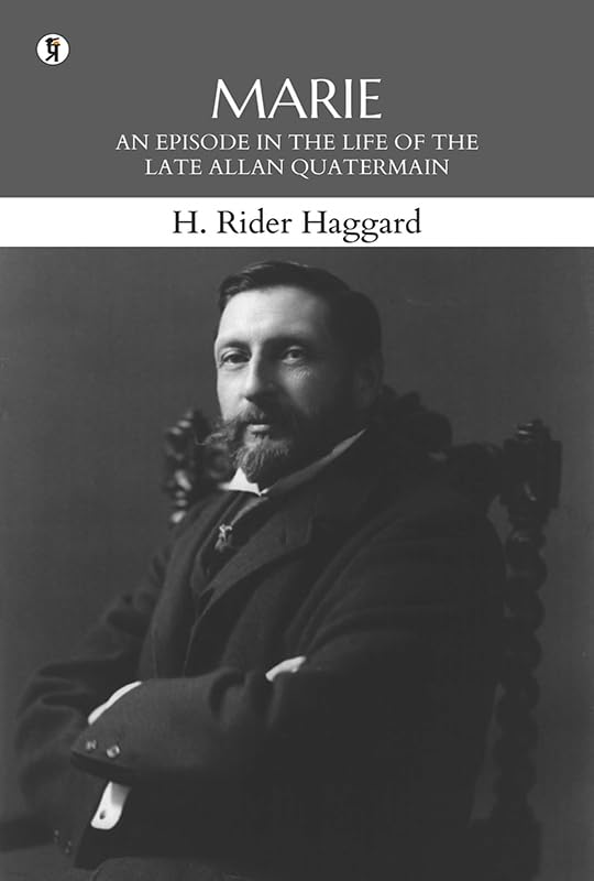 Marie by H. Rider Haggard | Goodreads