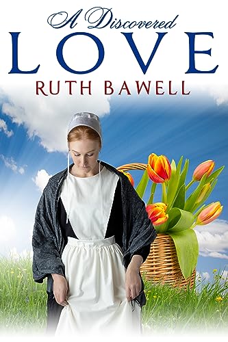 A Discovered Love (Amish Summer #13) by Ruth Bawell | Goodreads