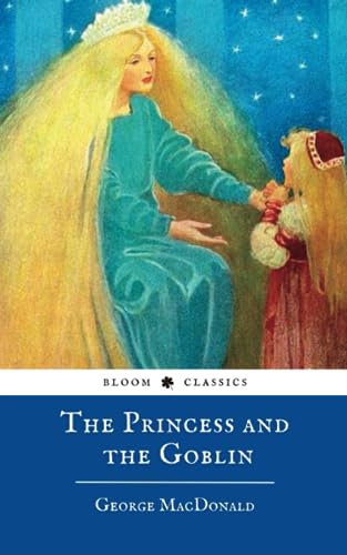 The Princess and the Goblin: A Children’s Fantasy Classic, with ...