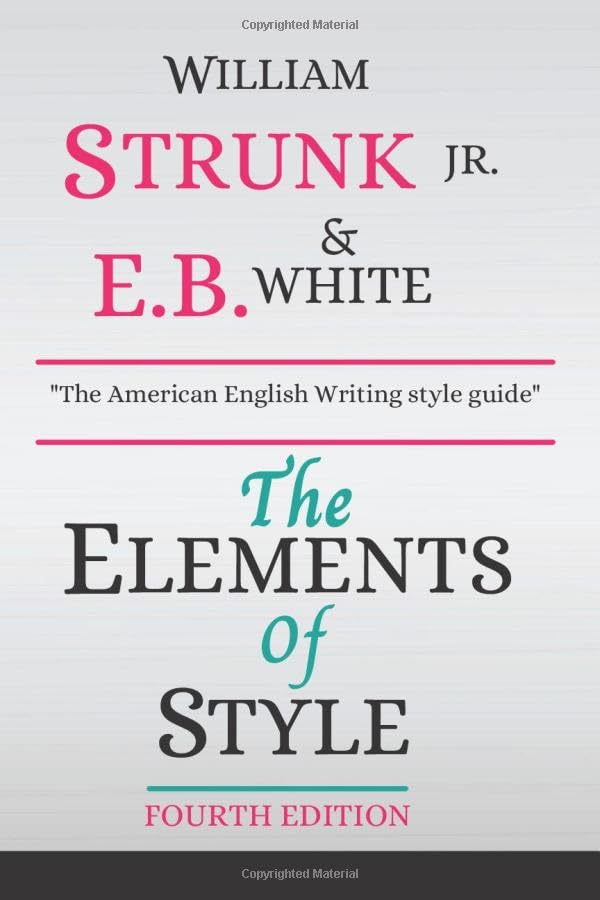 The Elements of Style , 4th Edition by William Strunk Jr. | Goodreads