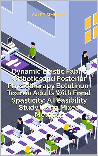 Dynamic Elastic Fabric Orthoticsand Posterior Physiotherapy Botulinum ...