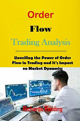 Order Flow Trading Analysis: Unveiling the Power of Order Flow in ...