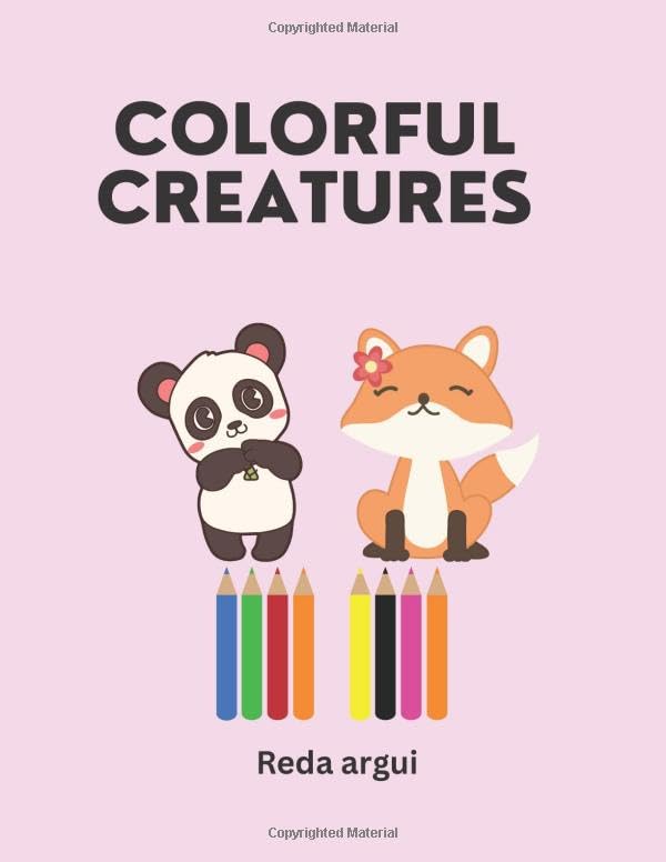 Colorful Creatures: An Animal Kingdom Coloring Book by Reda Argui ...