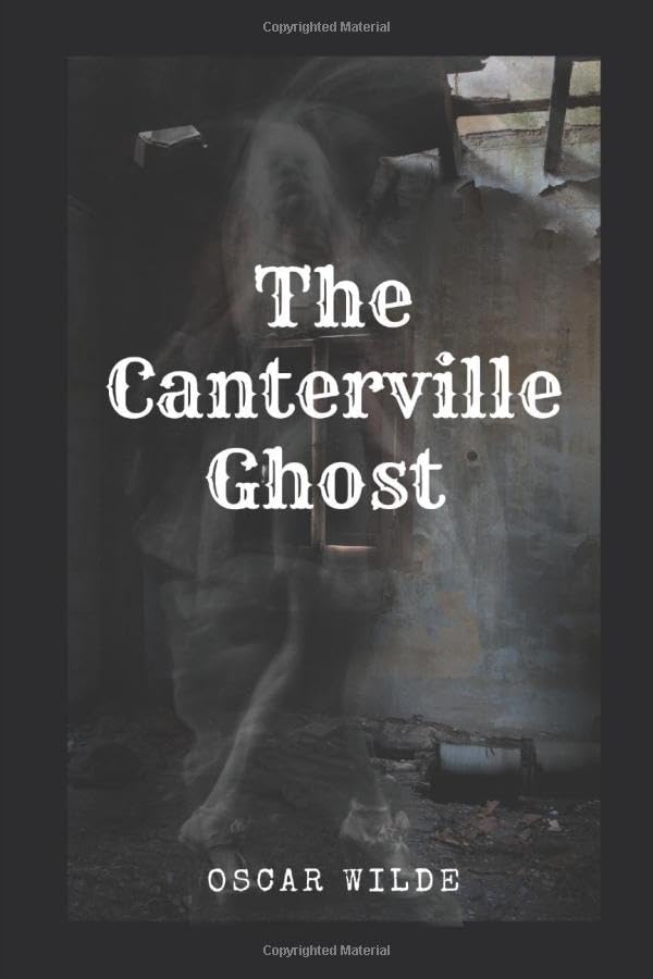 The Canterville Ghost: With original illustrations by Oscar Wilde ...
