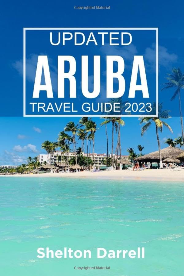 UPDATED ARUBA TRAVEL GUIDE 2023: A Pocket Guide for Tourists for ...