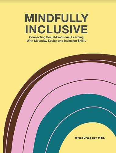Mindfully Inclusive: Connecting Social Emotional Learning With ...
