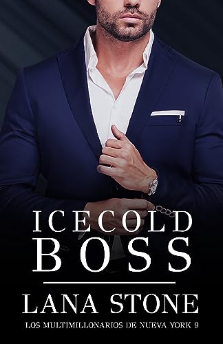 Icecold Boss (Los multimillonarios de Nueva York #9) by Lana Stone ...