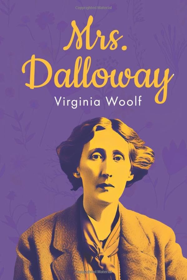 Mrs. Dalloway (Annotated): Original 1925 Edition with Contemporary Biography of Virginia Woolf ...