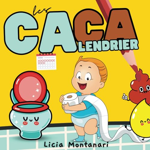Le Cacalendrier: Un Calendrier Amusant pour Les Bébés Qui Font Caca Et ...