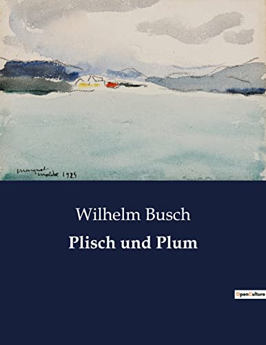 Plisch und Plum (German Edition) by Wilhelm Busch | Goodreads