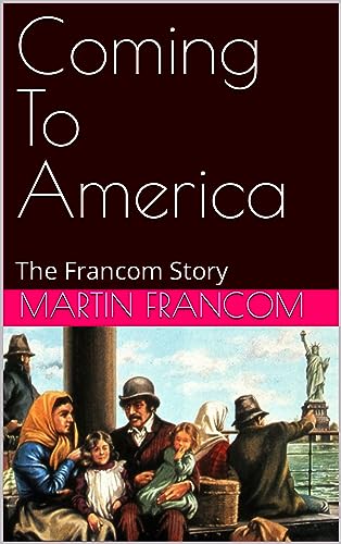 Coming To America : The Francom Story by Martin Francom | Goodreads