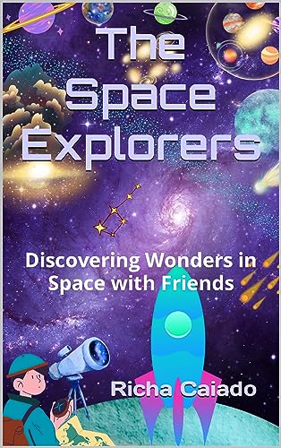 The Space Explorers : Discovering Wonders in Space with Friends by ...
