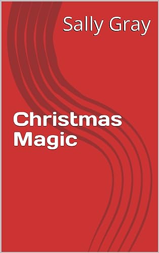 Christmas Magic by Sally Gray | Goodreads