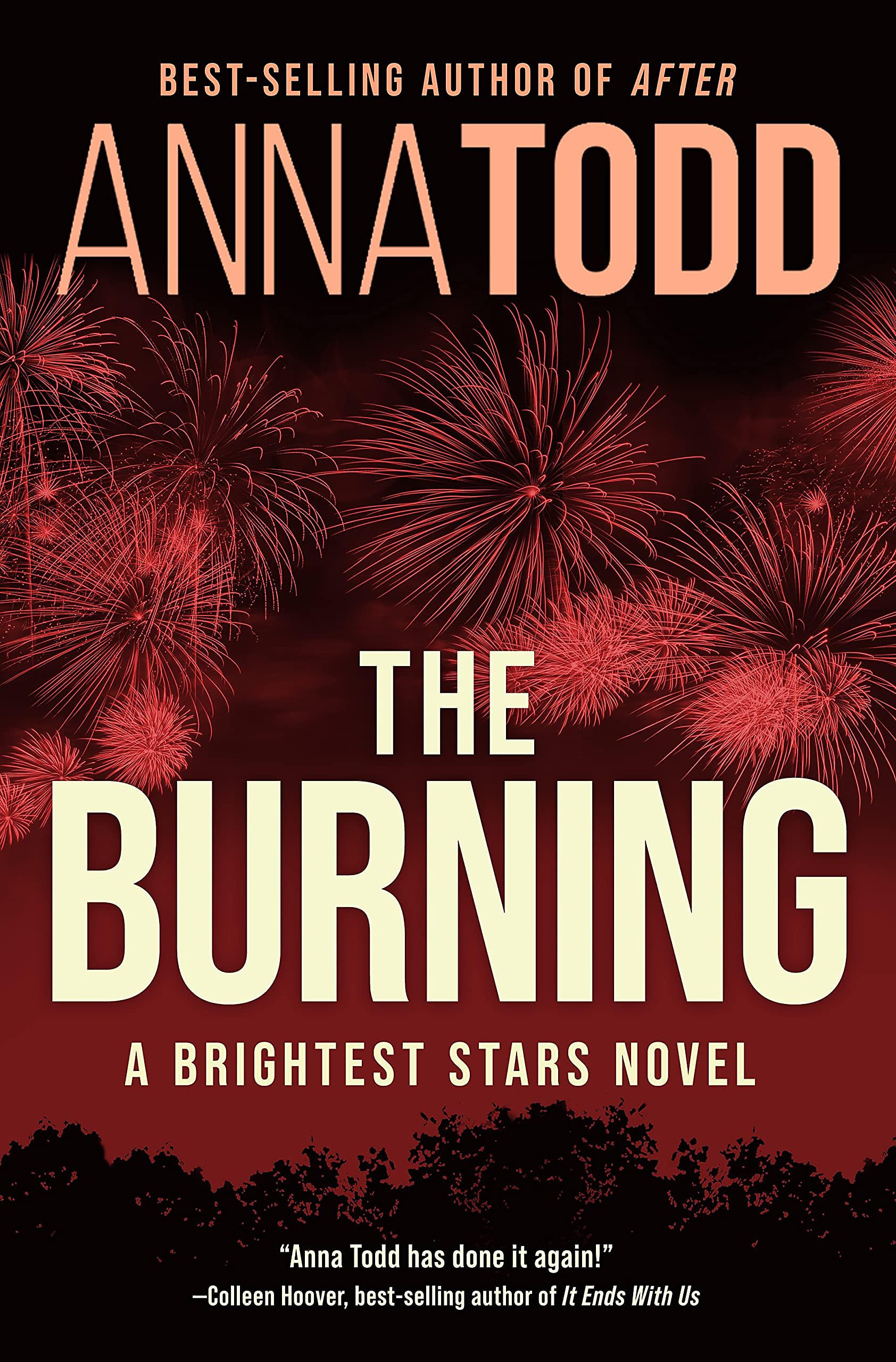 The Burning (Brightest Stars, #2) by Anna Todd | Goodreads