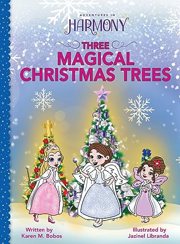 Three Magical Christmas Trees by Karen M Bobos | Goodreads
