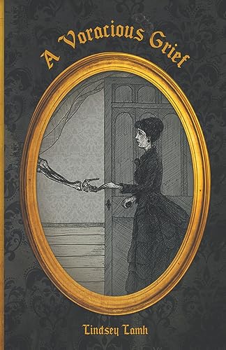 A Voracious Grief by Lindsey Lamh | Goodreads