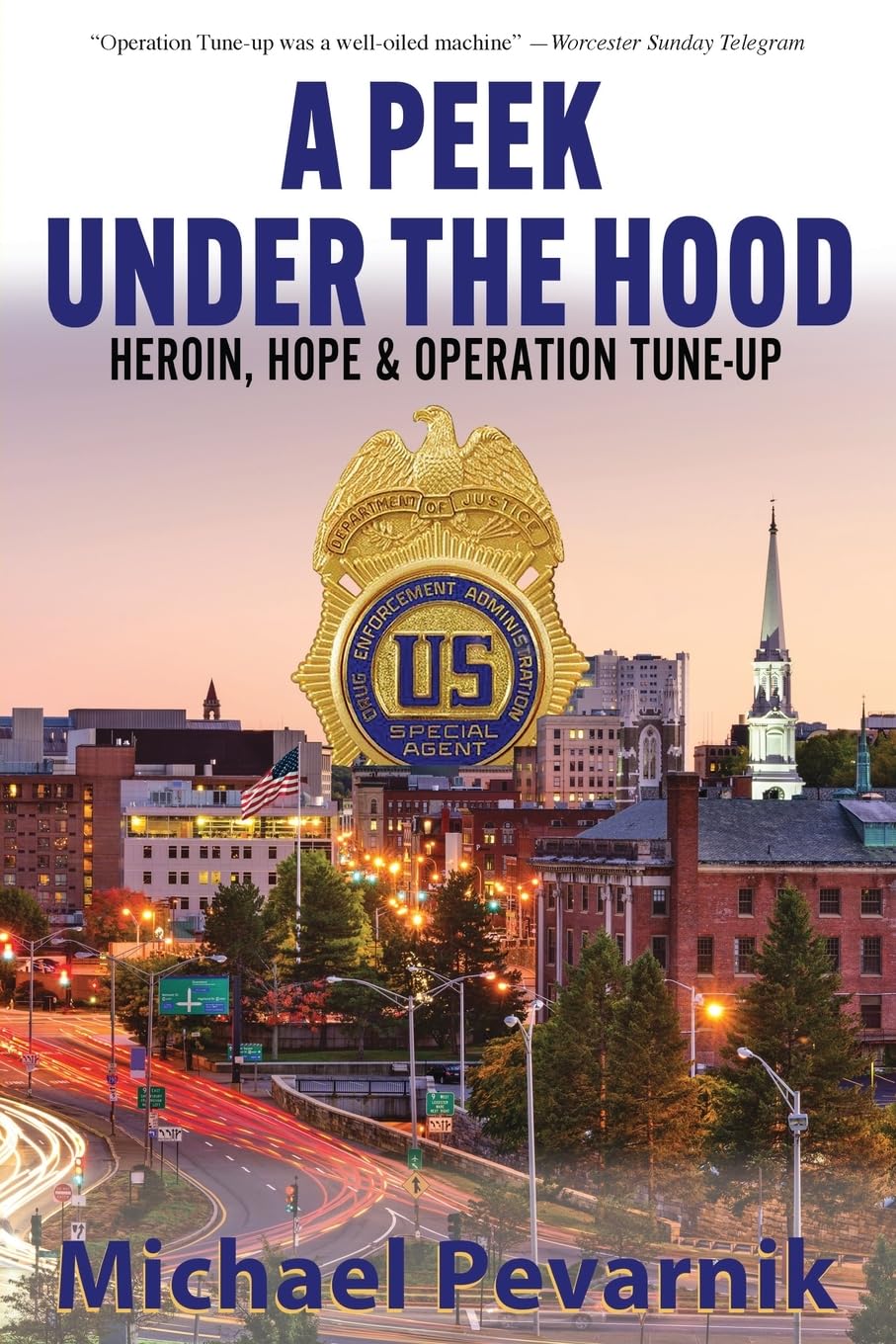 A Peek Under the Hood: Heroin, Hope, and Operation Tune-Up by Michael ...