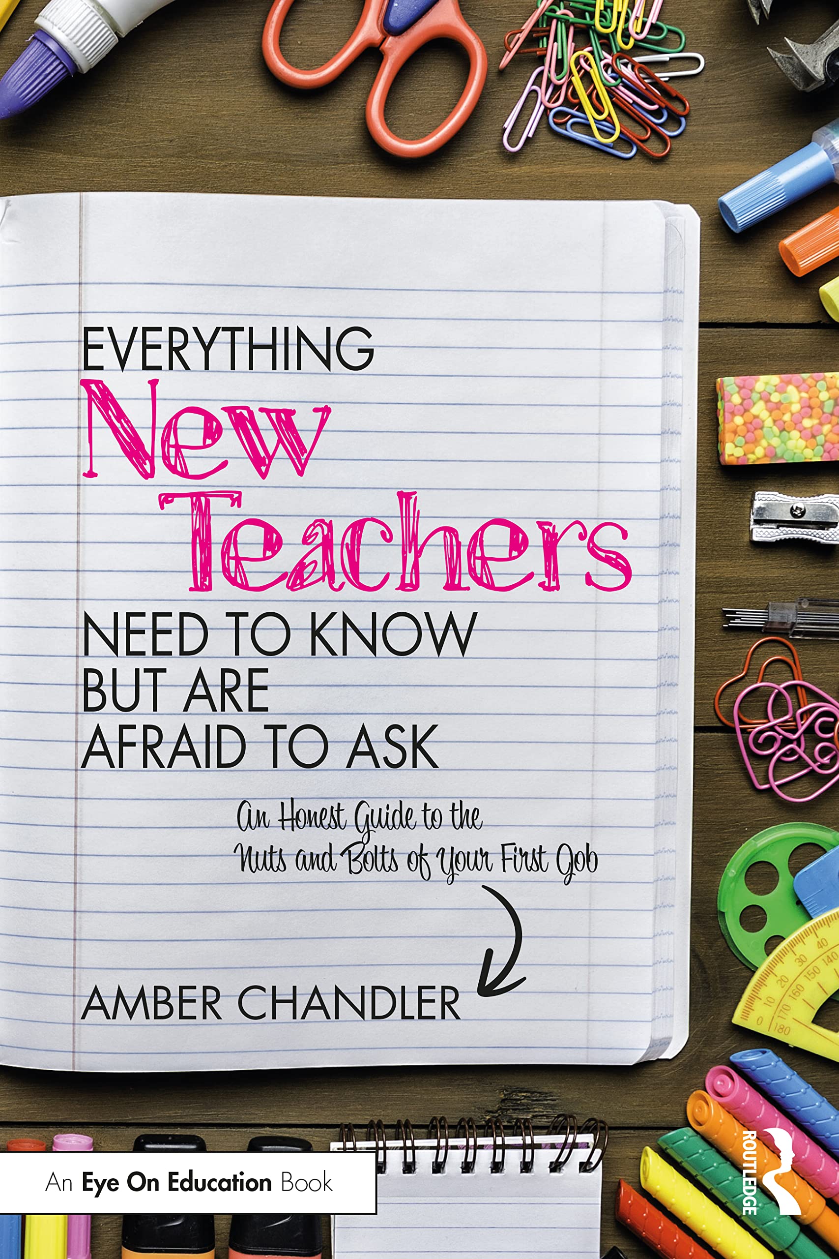 Everything New Teachers Need to Know But Are Afraid to Ask by Amber ...