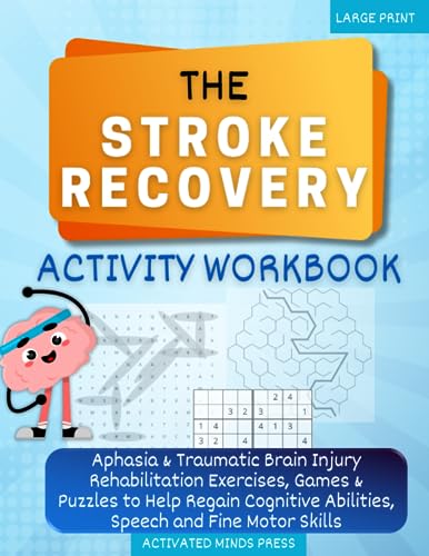 The Stroke Recovery Activity Workbook: Aphasia & Traumatic Brain Injury ...