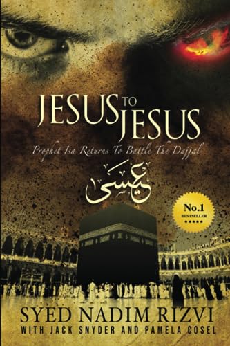 Jesus to Jesus: Prophet Isa Returns to Battle the Dajjal by Syed Nadim ...
