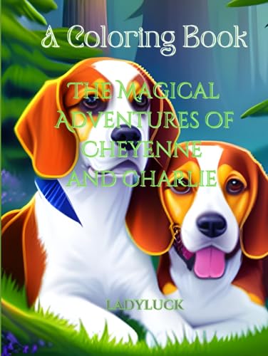 The Magical Adventures of Cheyenne and Charlie: A Coloring Book by ...