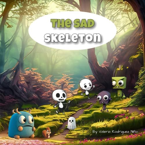 The Sad Skeleton: A book that highlights the value of family and the ...