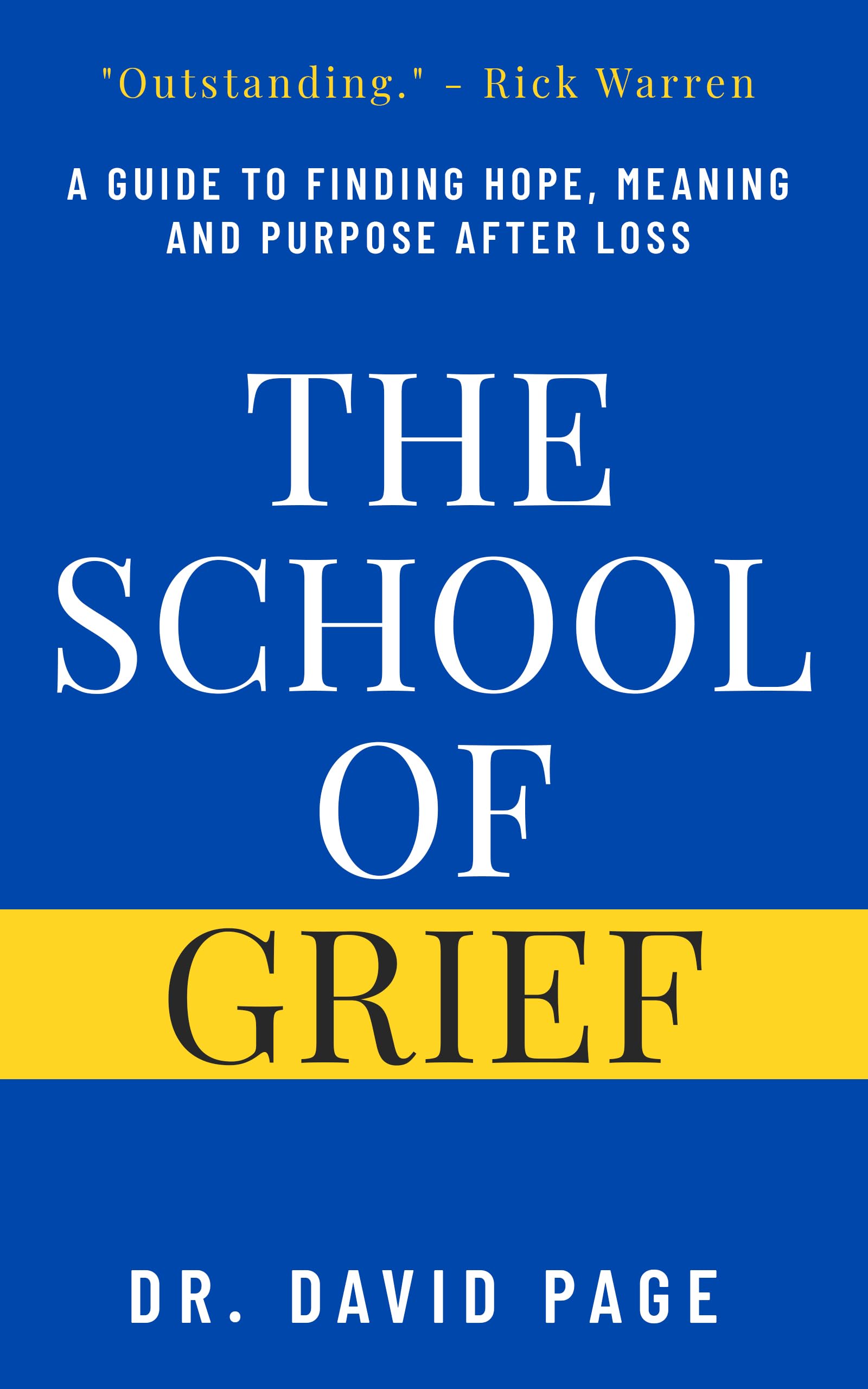The School of Grief: A Guide to Finding Hope, Meaning and Purpose After ...
