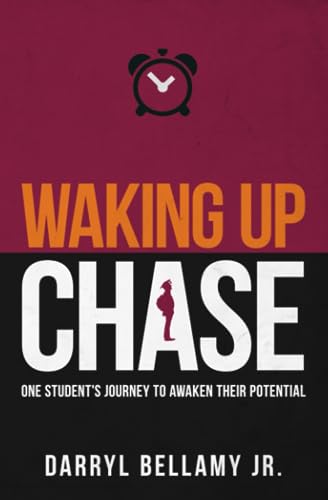 Waking Up Chase: One Student's Journey to Awakening Their Potential by ...