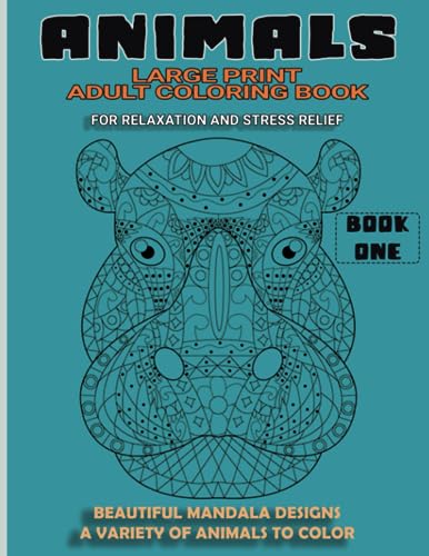 ANIMALS ADULT COLORING BOOK FOR RELAXATION AND STRESS RELIEF: BEAUTIFUL ...
