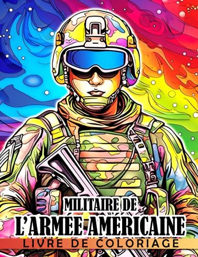 Livre de coloriage militaire de l'armée américaine: Illustrations des ...