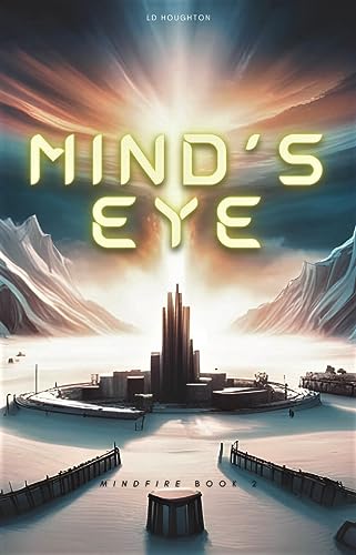 Mind's Eye: Mindfire: Book 2 (The Mindfire Trilogy) by L.D. Houghton ...