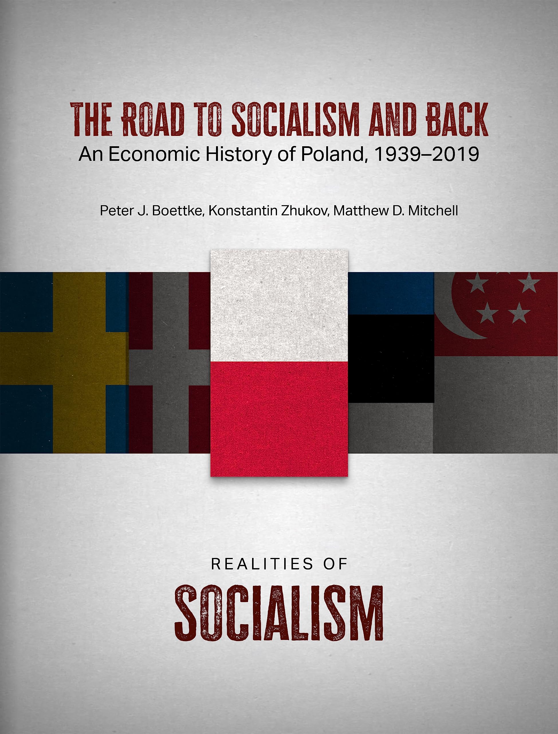 The Road to Socialism and Back: An Economic History of Poland, 1939 ...
