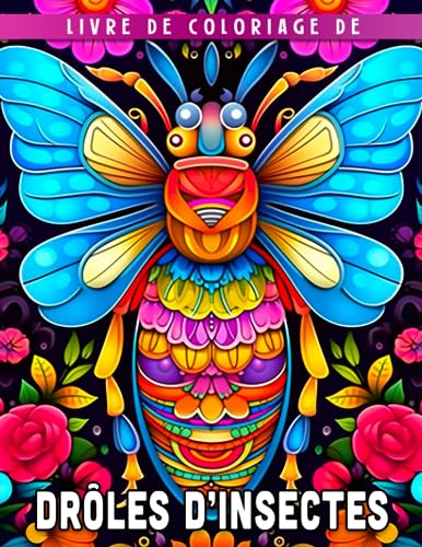Livre de coloriage de drôles d'insectes: Joli insecte avec des ...