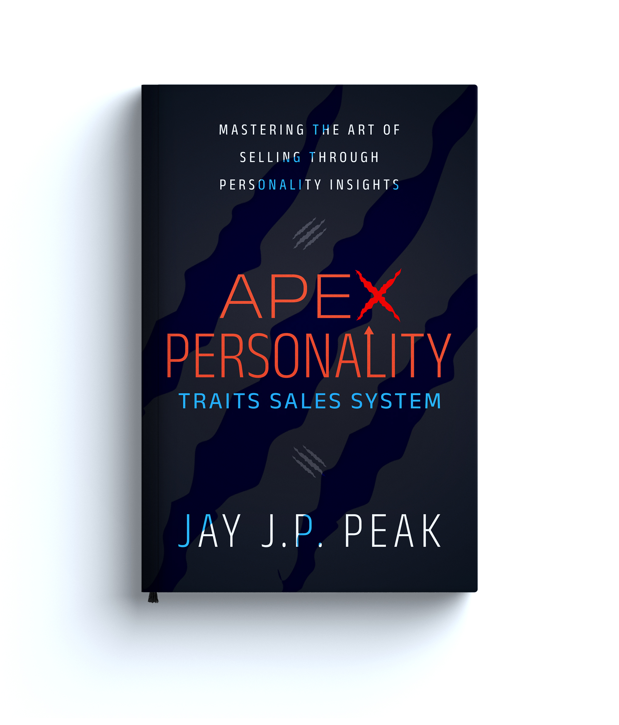 The APEX Personality Traits Sales System: Mastering the Art of Selling ...