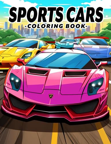Sports Cars Coloring Book: Discover the Thrills of High-Performance ...