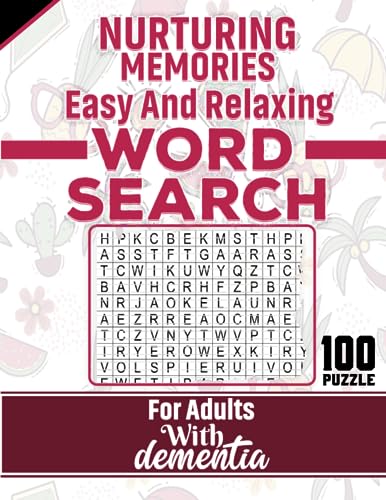 Word Search For Adults With Dementia: Nurturing Memories, 100 Easy And ...