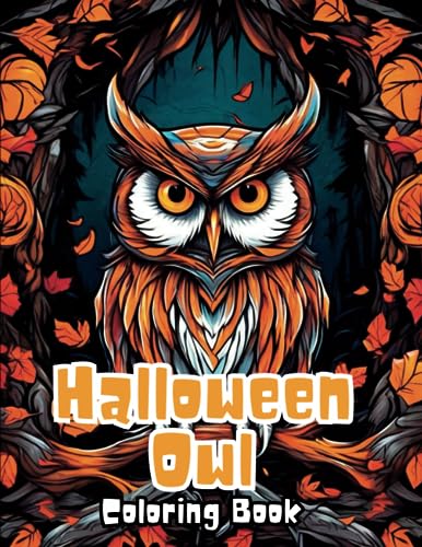 Halloween Owl Coloring Book: For Kids Ages 4-12, Large Print 101 Pages ...