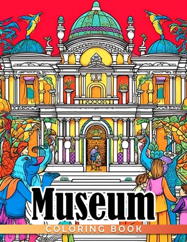 Museum Coloring Book: A Traditional Museum Coloring Pages For All Ages ...