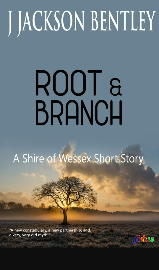 Root & Branch: A Shire of Wessex Short Story by J. Jackson Bentley ...