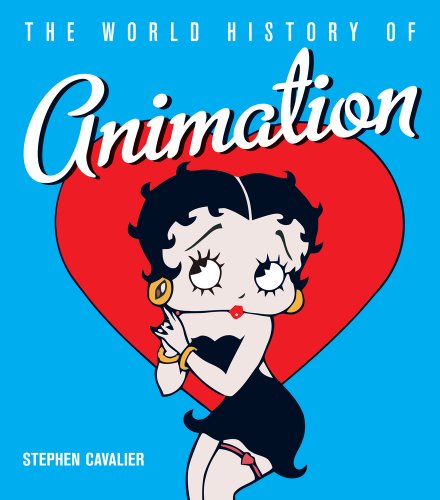 The World History of Animation by Stephen Cavalier | Goodreads